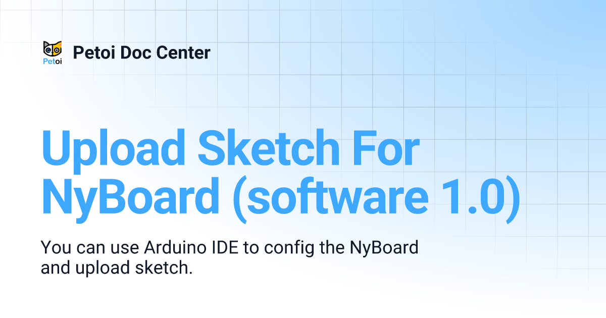 Upload Sketch For NyBoard (software 1.0) | Petoi Doc Center