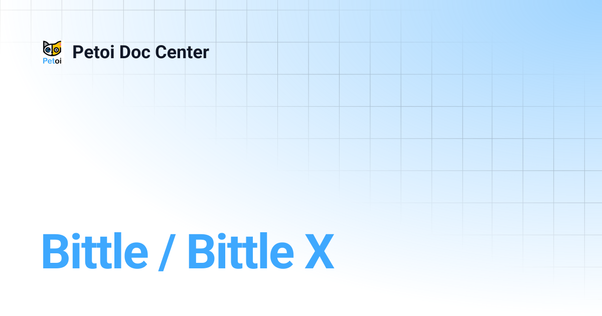 Bittle / Bittle X | Petoi Doc Center