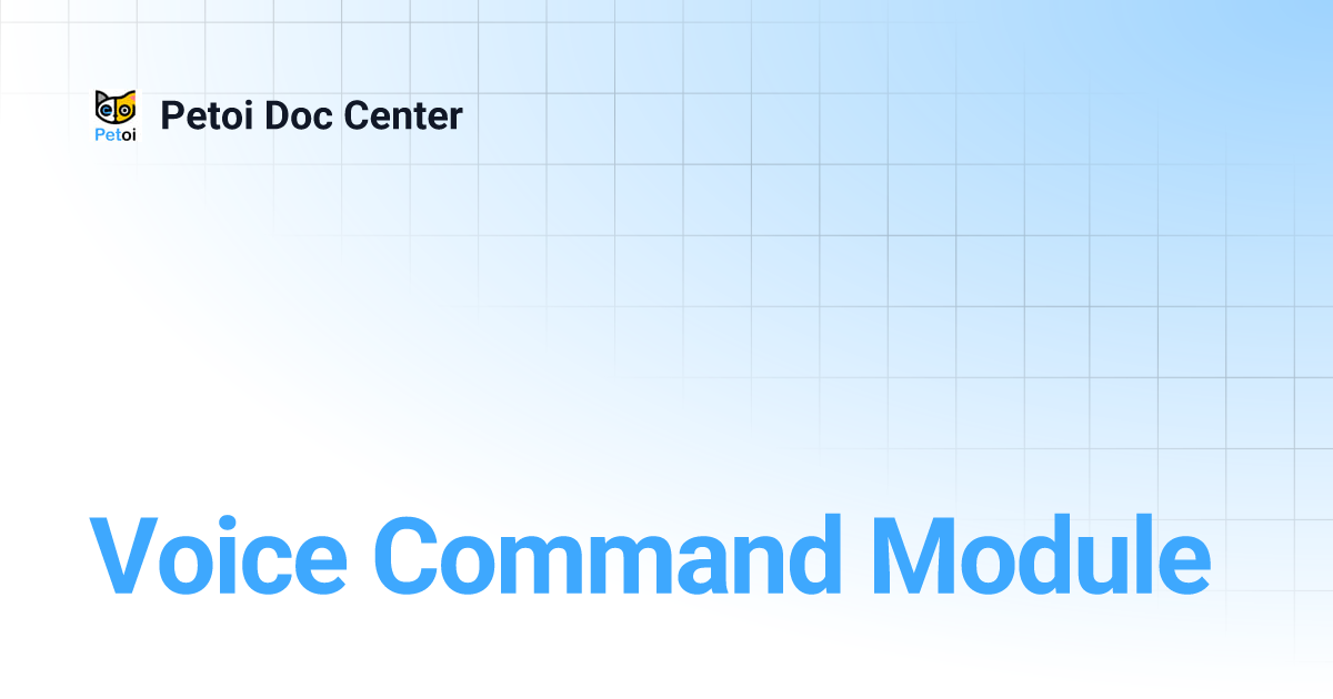 Voice Command Module | Petoi Doc Center