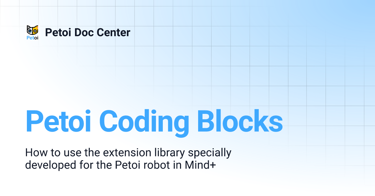 Petoi Coding Blocks | Petoi Doc Center Petoi Coding Blocks | Petoi Doc Center