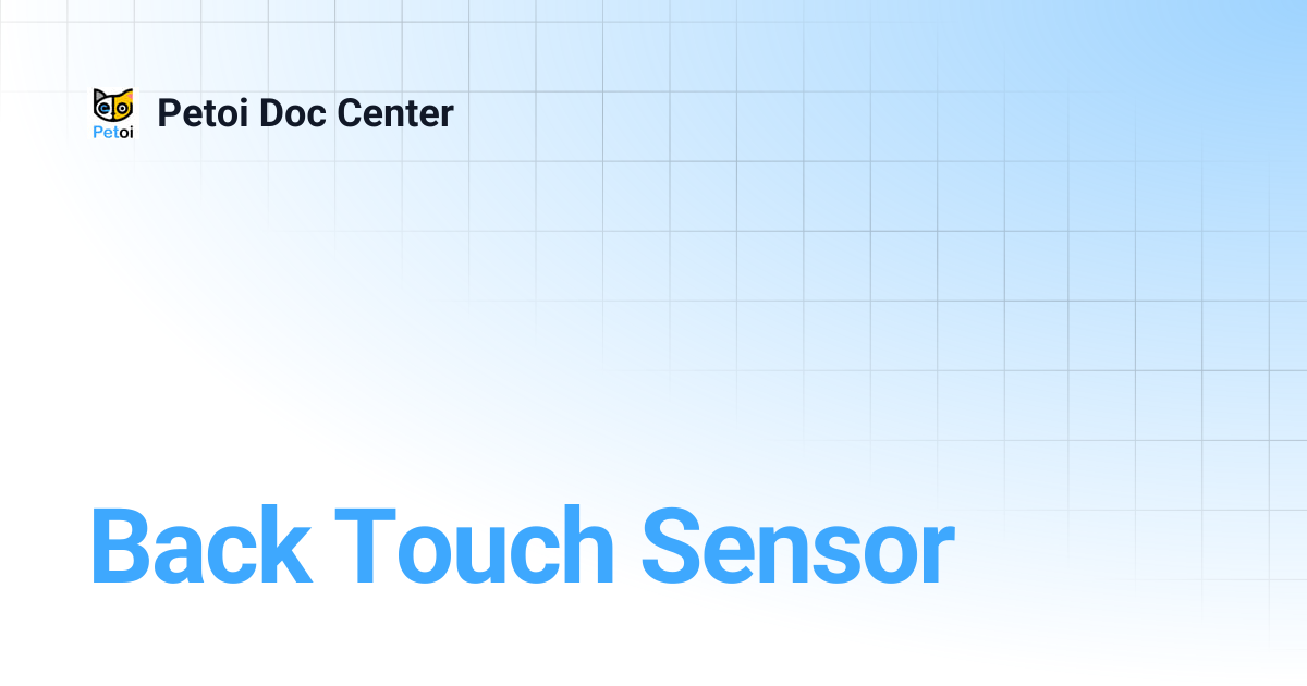 Back Touch Sensor | Petoi Doc Center
