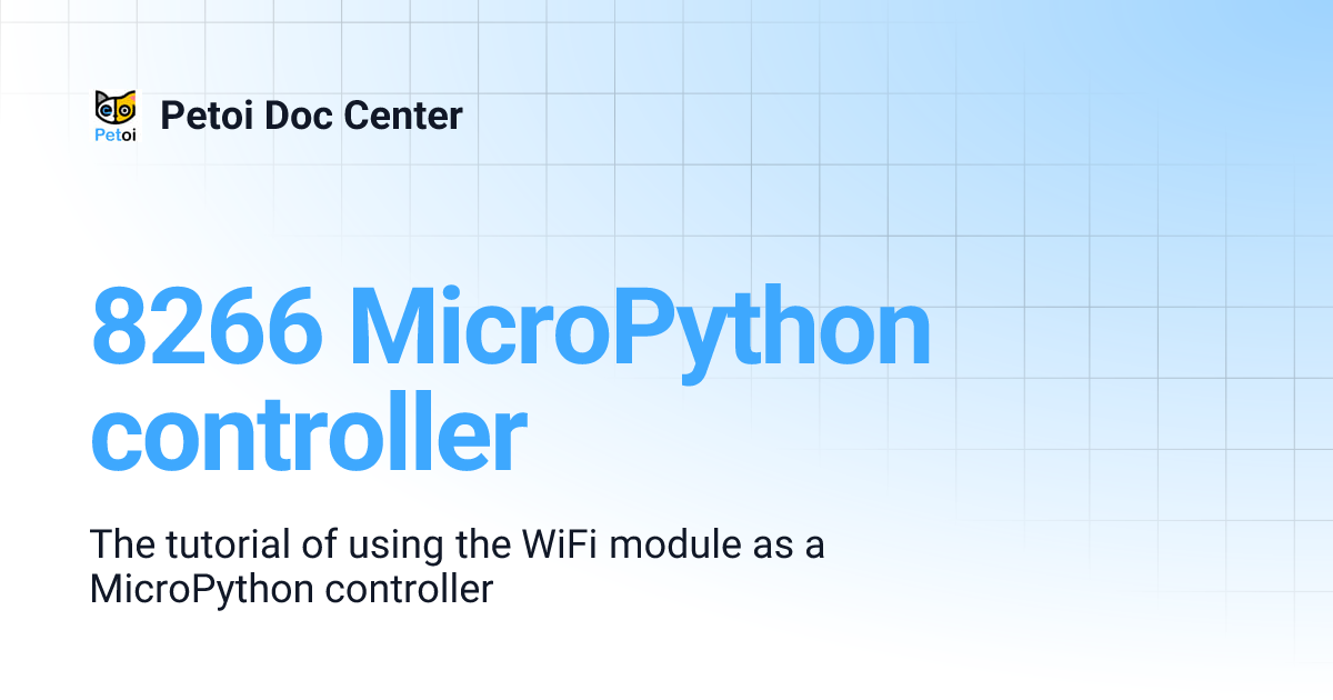 8266 MicroPython controller | Petoi Doc Center