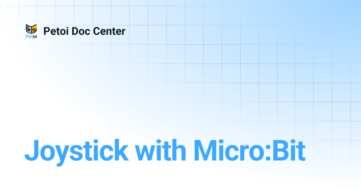 Joystick with Micro:Bit | Petoi Doc Center